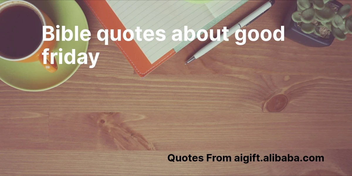 100+ Powerful Bible Quotes for Good Friday – Inspirational Scriptures ...