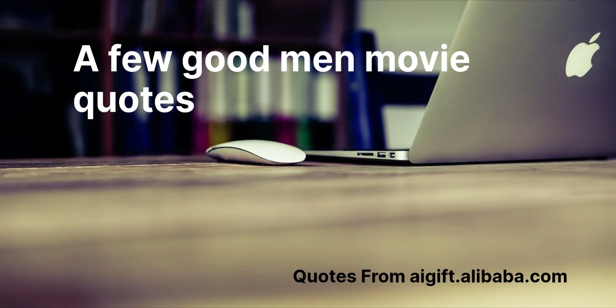 100+ Memorable A Few Good Men Movie Quotes You Must Read