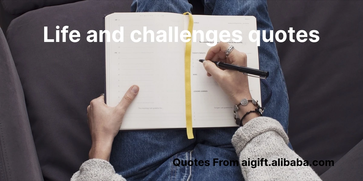 Life and Challenges Quotes to Inspire Resilience