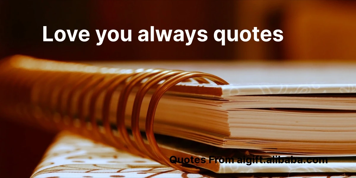 Love You Always Quotes for Every Heart