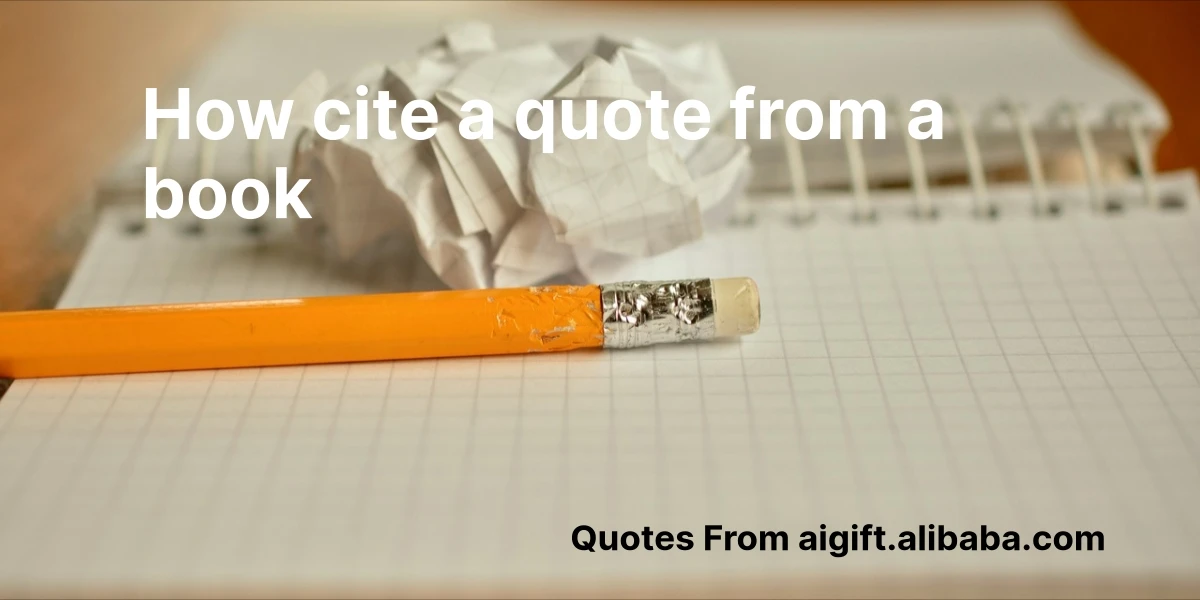 100+ Ways to Cite a Quote from a Book: Ultimate Guide for Perfect Citations