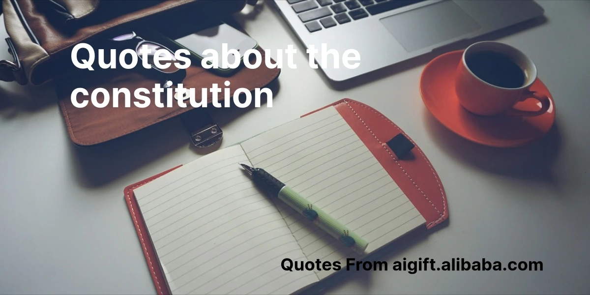100+ Powerful Quotes About the Constitution to Inspire & Inform