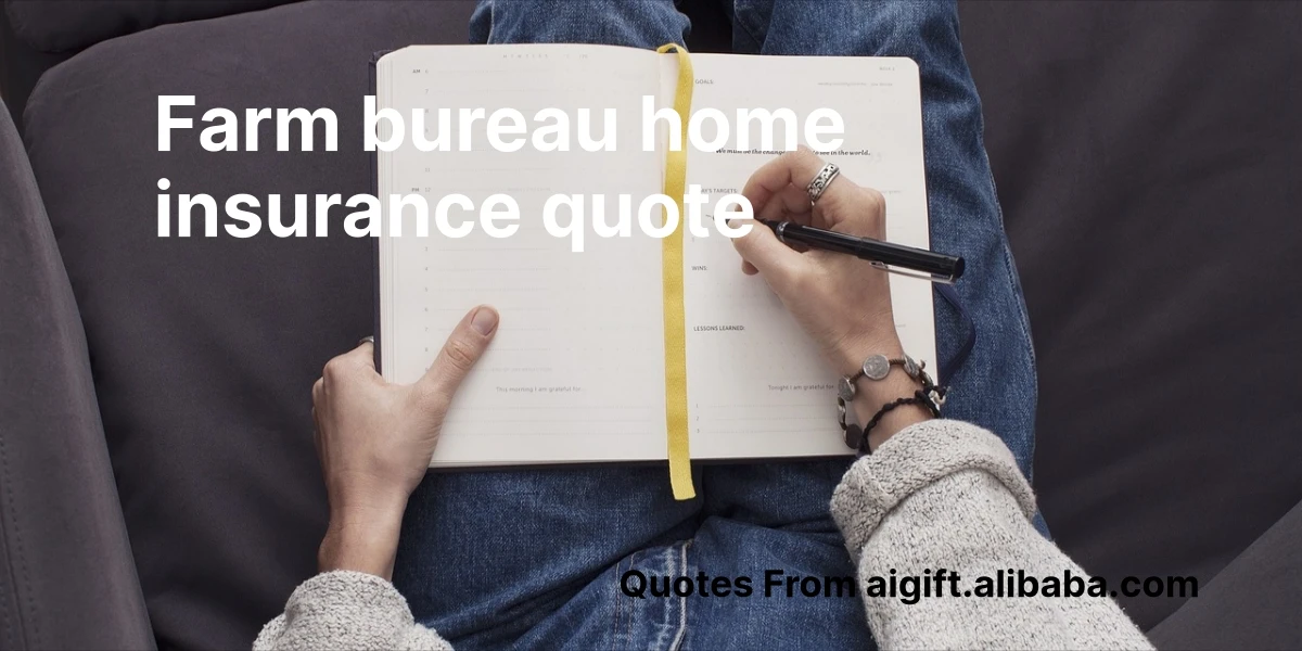 100+ Farm Bureau Home Insurance Quotes: Best Rates & Tips (2024)