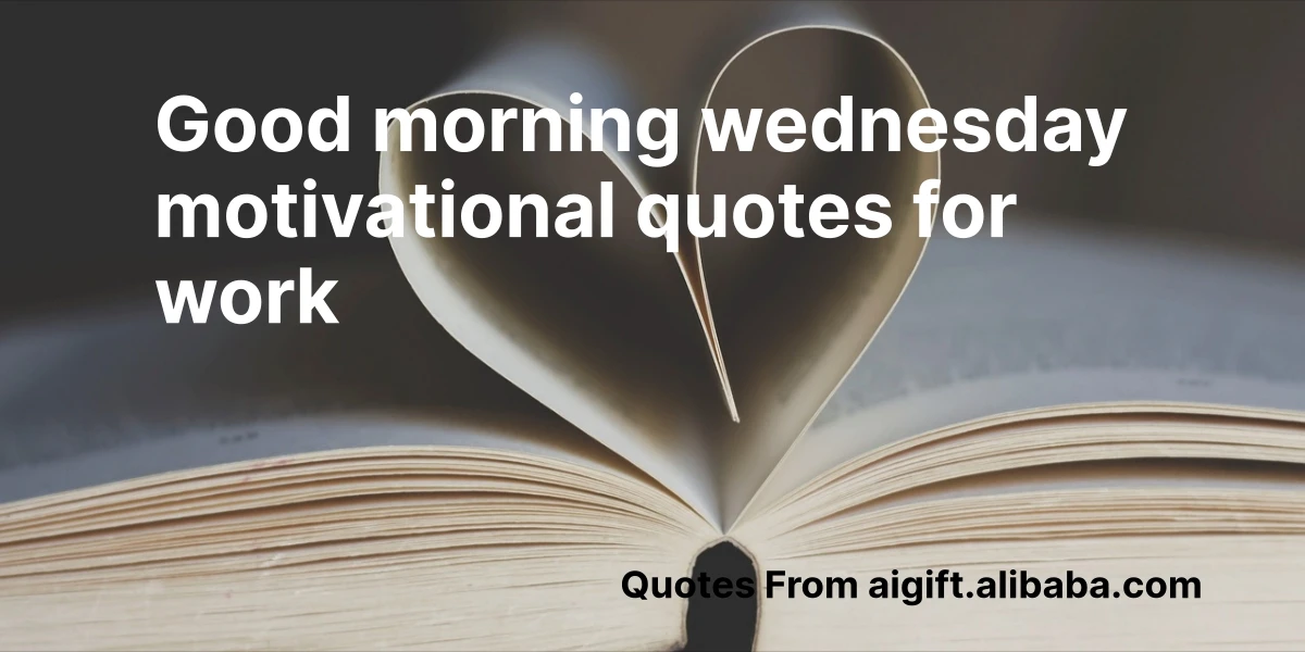 100+ Good Morning Wednesday Motivational Quotes for Work to Boost ...