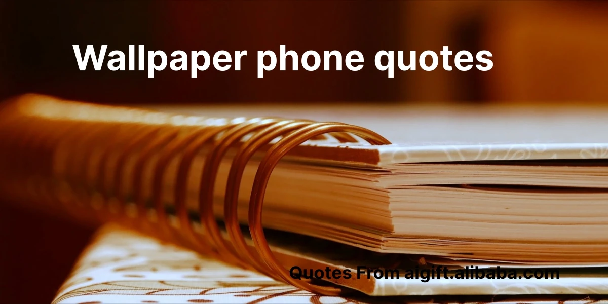 Wallpaper Phone Quotes: Inspire Your Screen Daily