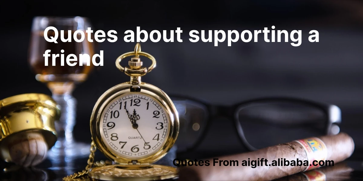 Quotes About Supporting a Friend