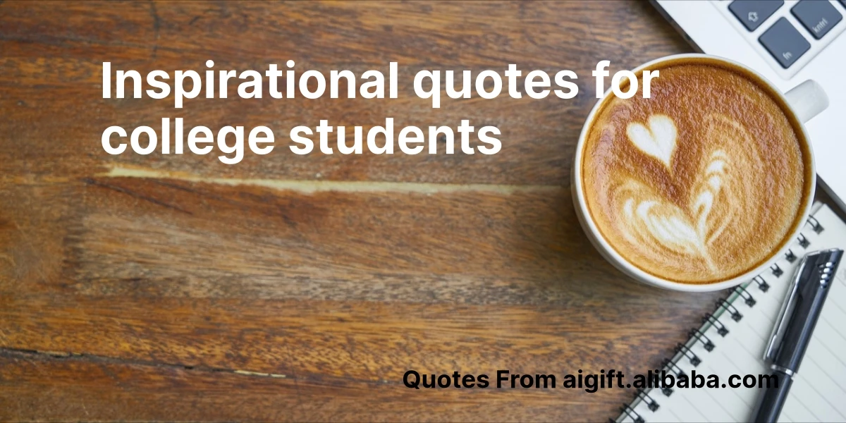 100+ Inspirational Quotes for College Students to Stay Motivated