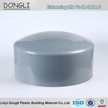Pvc Pressure Fittings 6 Inch Pvc Pipe Cap - Buy 6 Inch Pvc Pipe Cap ...