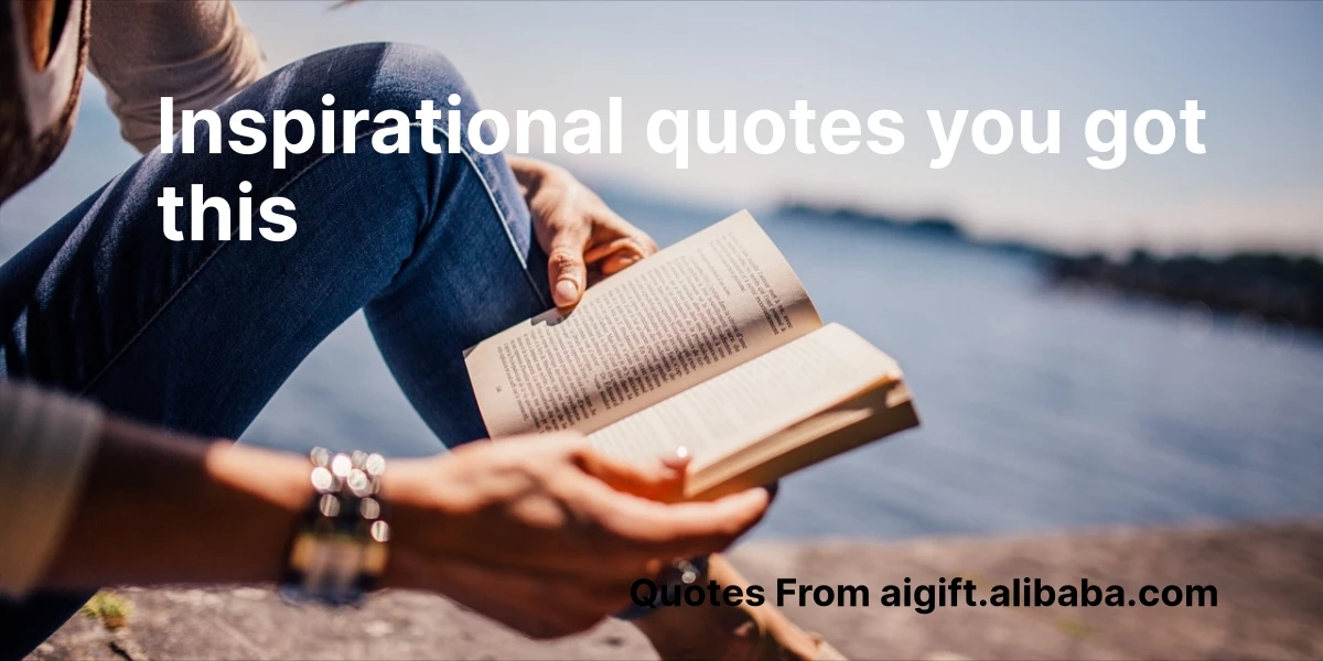 Inspirational Quotes You Got This