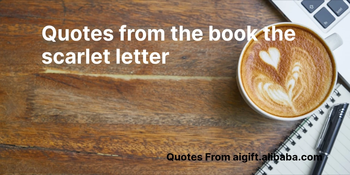 Quotes from The Scarlet Letter: Timeless Wisdom