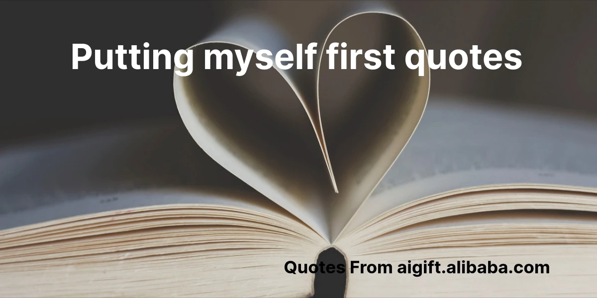 100+ Putting Myself First Quotes to Empower Your Journey