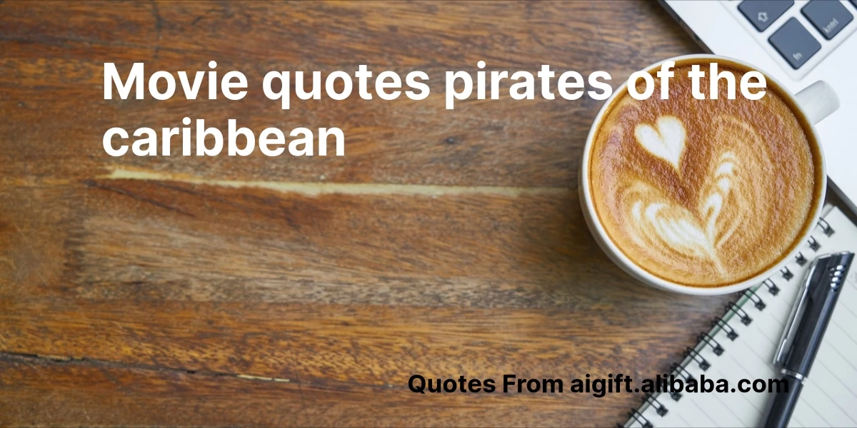 100+ Best Pirates of the Caribbean Movie Quotes That Will Captivate Fans
