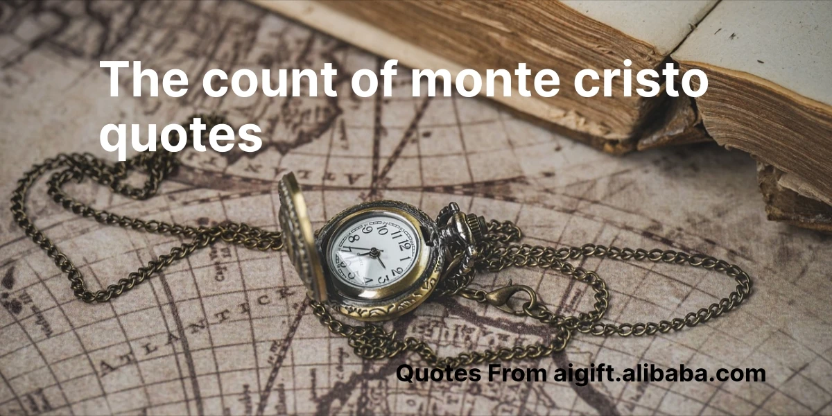 The Count of Monte Cristo Quotes: Timeless Wisdom
