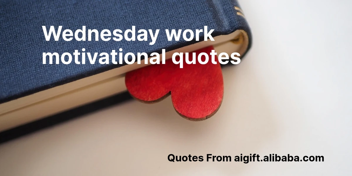 Wednesday Work Motivational Quotes to Boost Midweek Energy