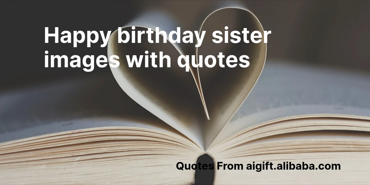 100+ Happy Birthday Sister Images with Quotes – Sweet, Funny & Touching ...