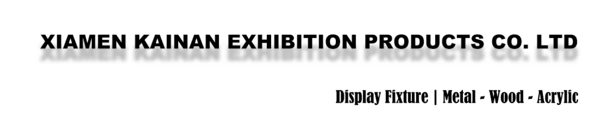 Xiamen Kainan Exhibition Products Co., Ltd. - Display fixture, display rack