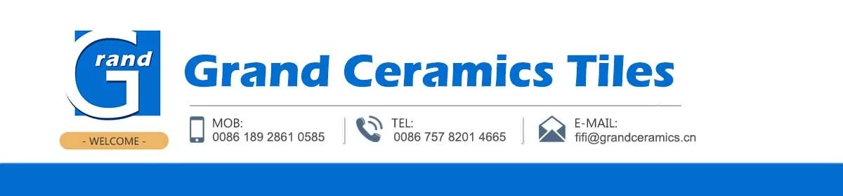 Foshan Grand Ceramics Co., Ltd. - Porcelain Tile, Ceramic Tile