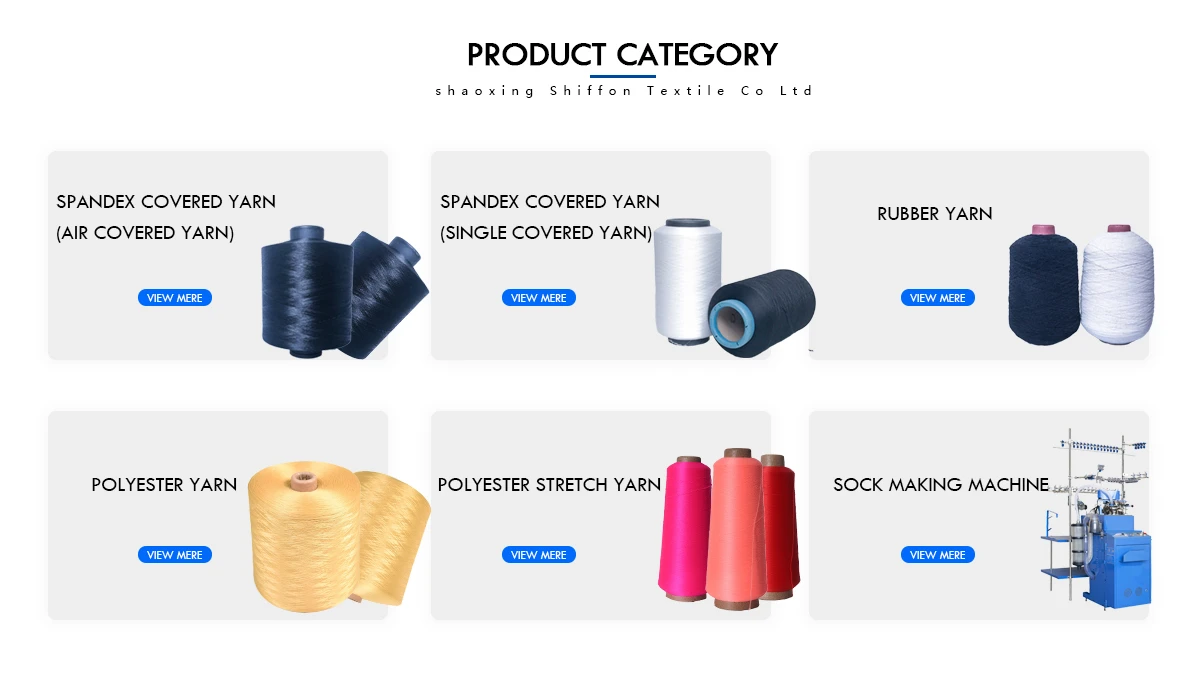 Shaoxing Shiffon Textile Co., Ltd. - Spandex Covered Yarn, Cotton Yarn