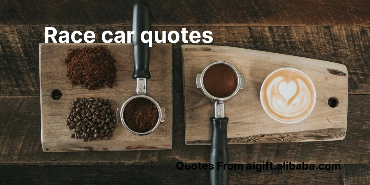 Race Car Quotes: Speed, Passion & Motivation