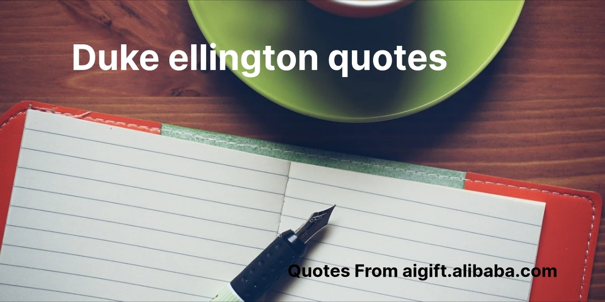 100+ Timeless Duke Ellington Quotes for Inspiration