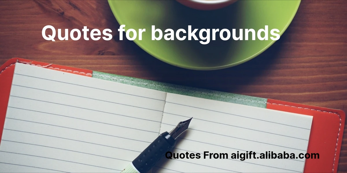 Best Quotes for Backgrounds – Inspire Your Screens