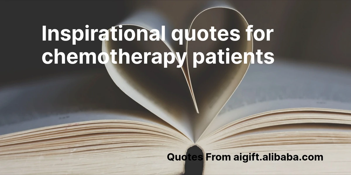 100+ Inspirational Quotes for Chemotherapy Patients – Strength & Hope ...