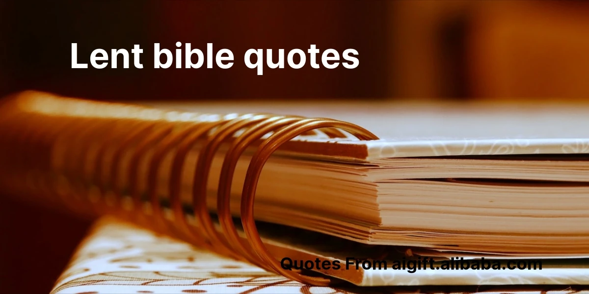 100+ Lent Bible Quotes for Inspiration & Reflection