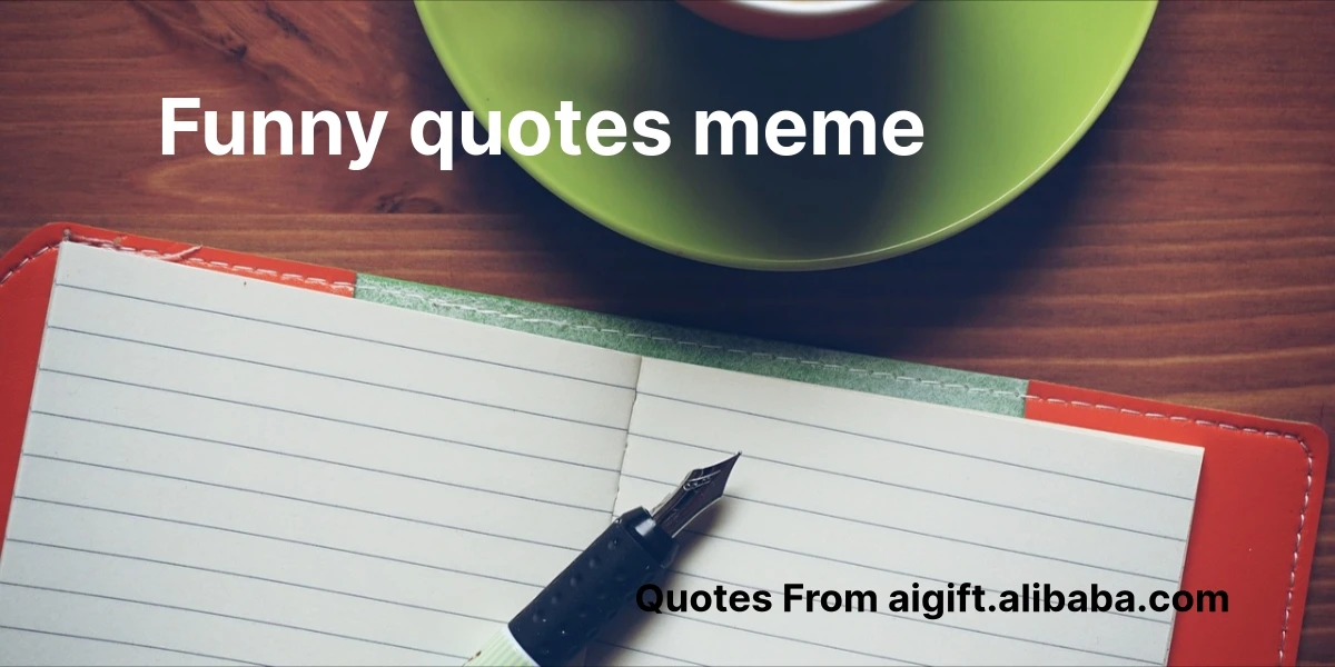 100+ Funny Quotes & Meme Captions to Make You Laugh Instantly