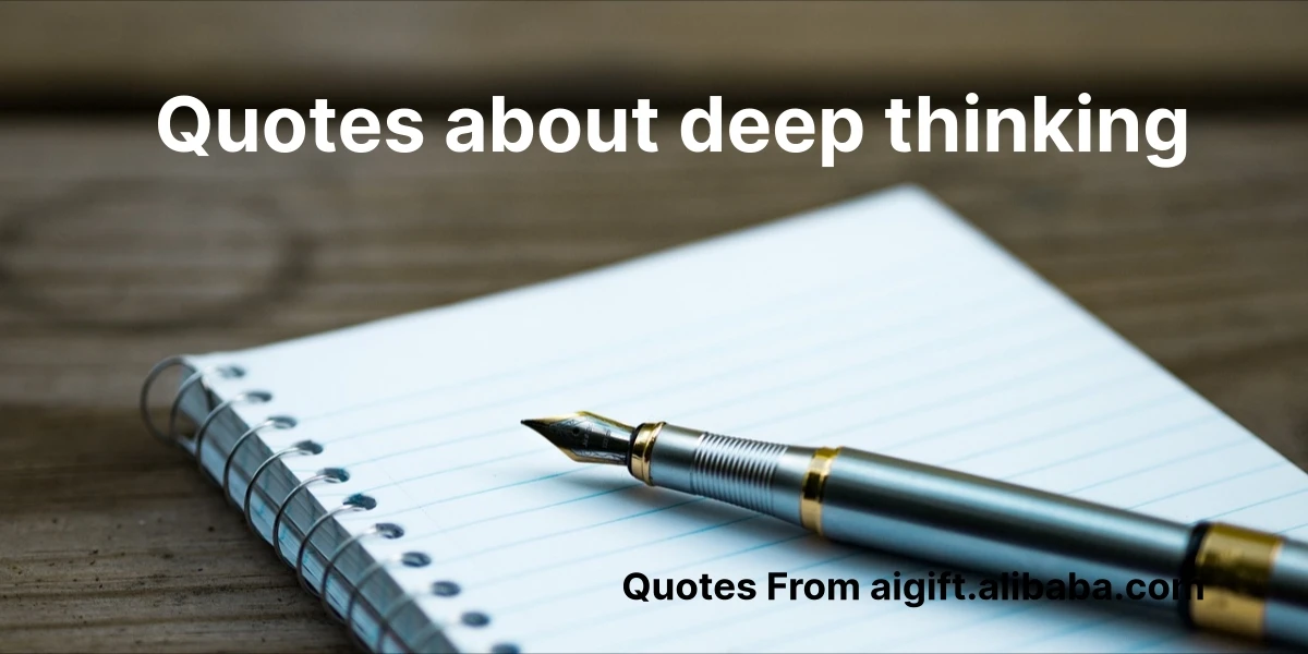 Quotes About Deep Thinking for Reflection & Growth