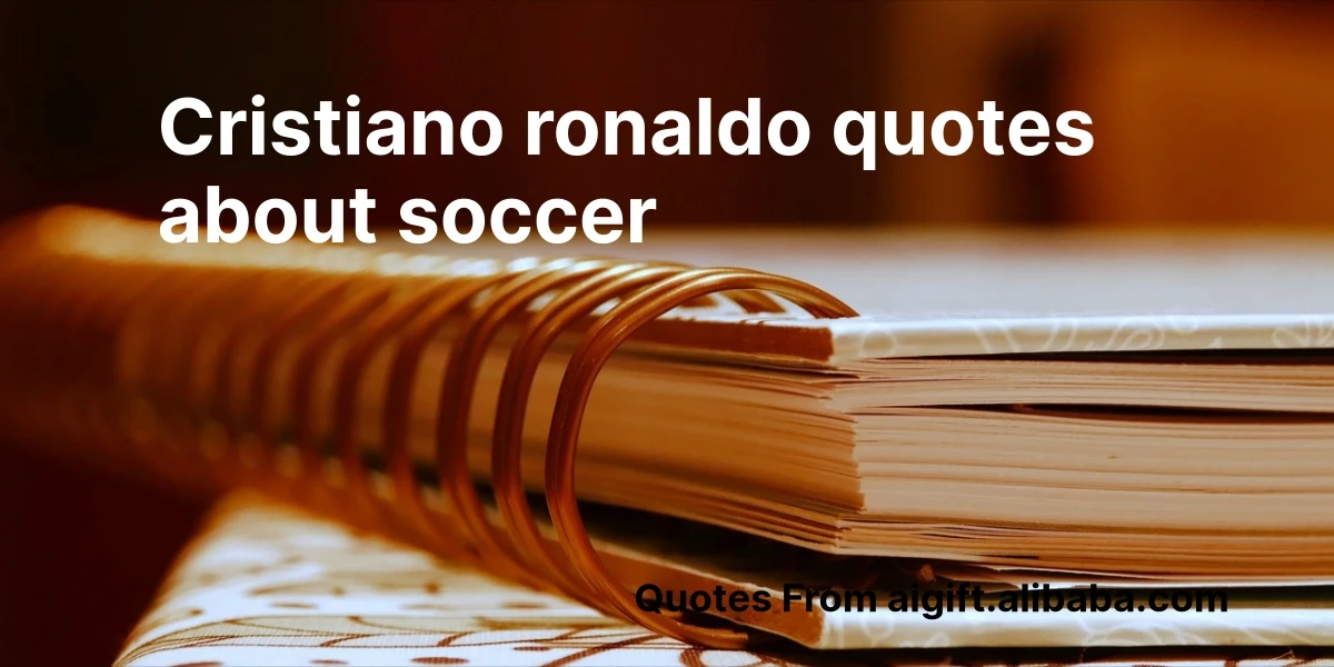 100+ Cristiano Ronaldo Quotes on Soccer – Motivational & Inspirational ...