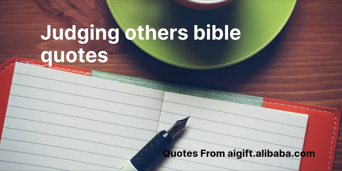 Judging Others Bible Quotes: Wisdom on Mercy & Humility