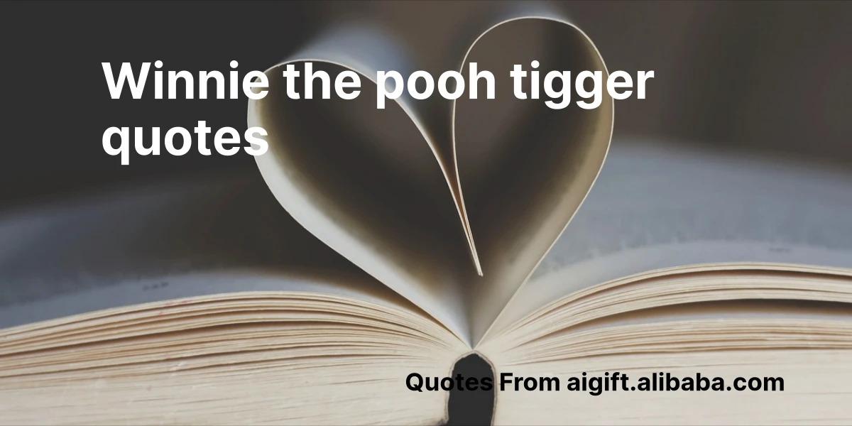 100+ Best Winnie the Pooh and Tigger Quotes for Inspiration & Fun