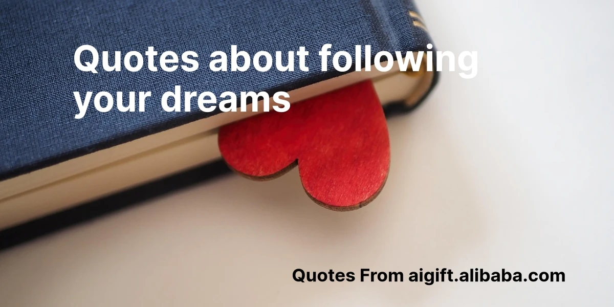 100+ Inspirational Quotes About Following Your Dreams to Fuel Your Journey