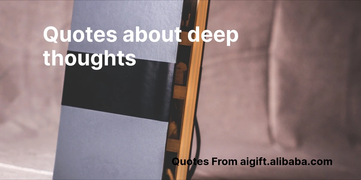 Deep Thoughts Quotes: Wisdom for Reflection