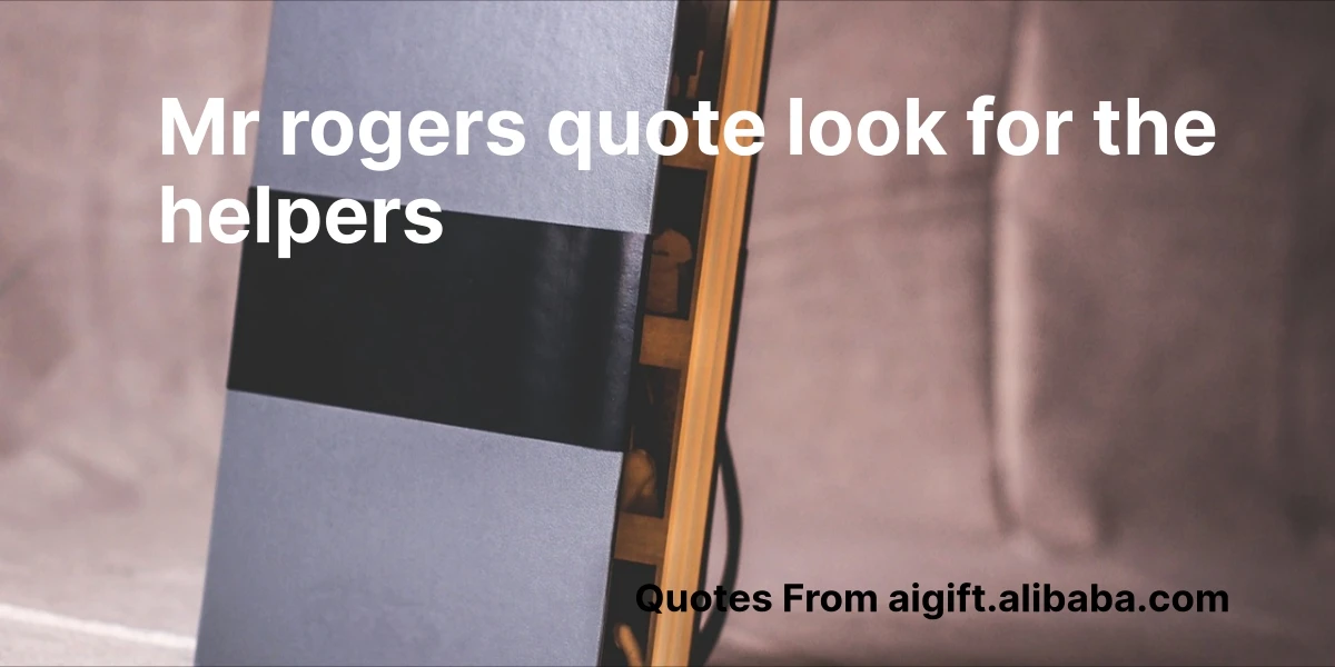 100+ Mr. Rogers 'Look for the Helpers' Quotes to Inspire Hope & Kindness