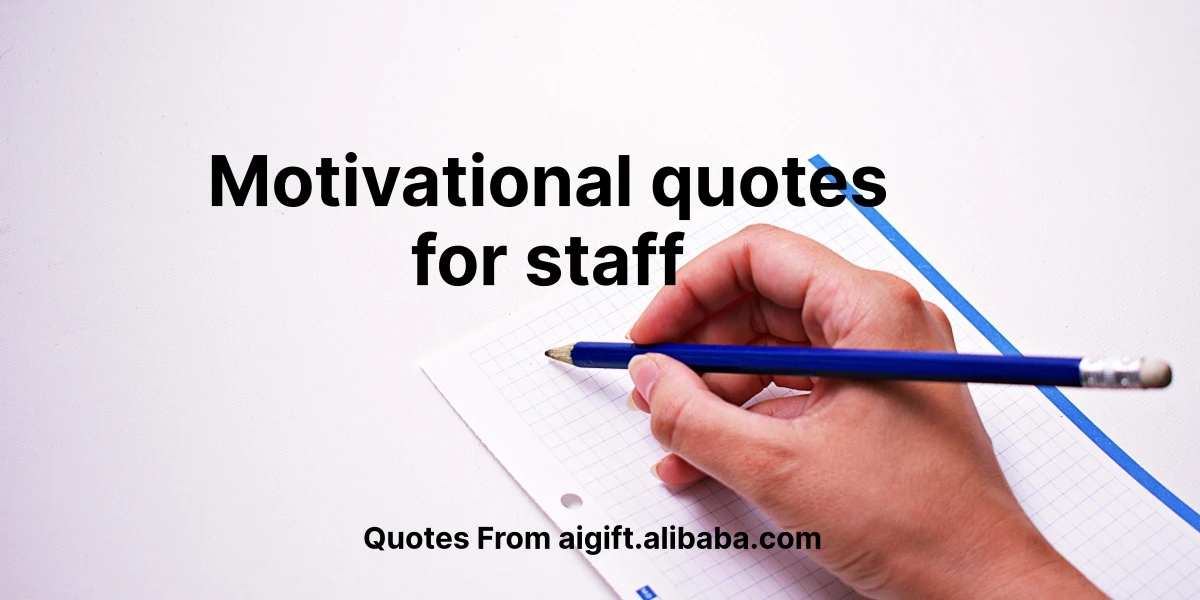 100+ Inspiring Motivational Quotes for Staff to Boost Productivity