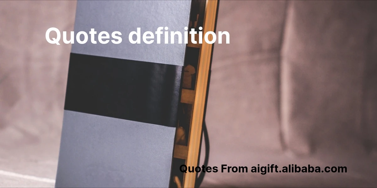 Quotes Definition: Meaning, Types & Uses