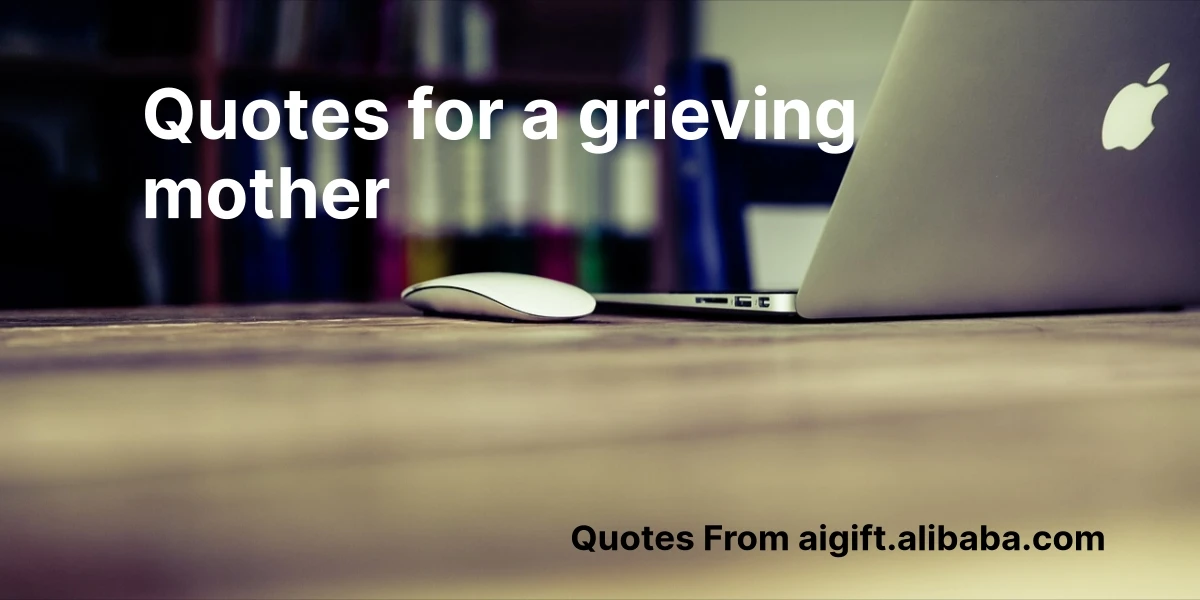 100+ Heartfelt Quotes for a Grieving Mother – Find Comfort & Healing
