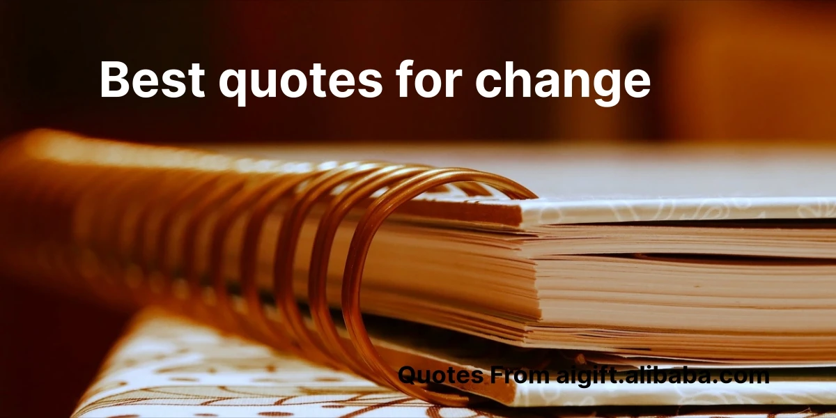 100+ Best Quotes for Change – Powerful Inspirational Sayings to ...