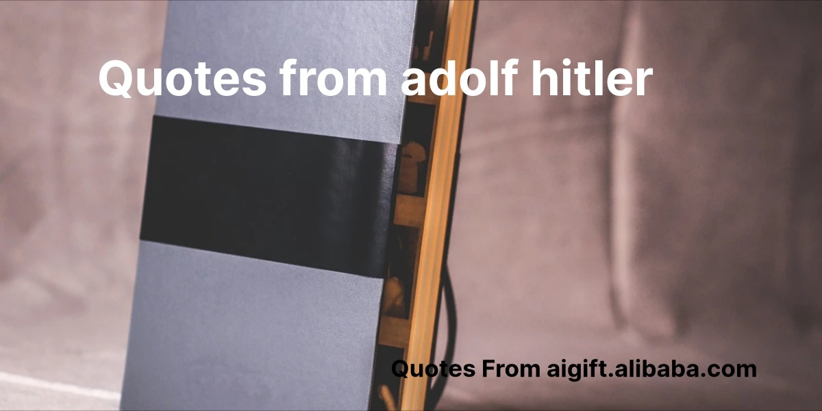 100+ Quotes from Adolf Hitler: Controversial Sayings and Historical ...