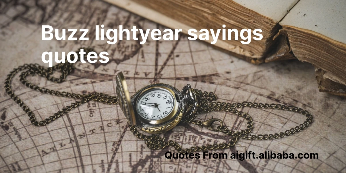 100+ Buzz Lightyear Sayings & Quotes That Inspire Adventure and Courage