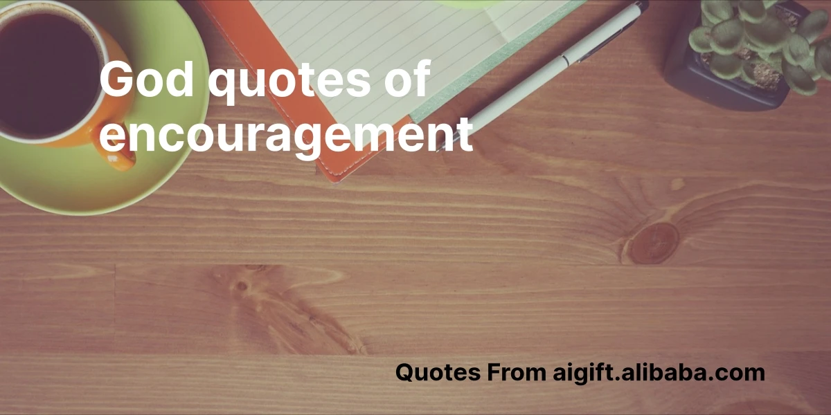 God Quotes of Encouragement: Find Strength & Hope