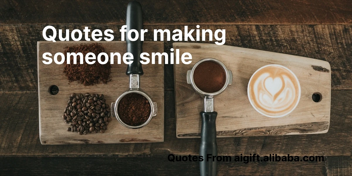 Quotes for Making Someone Smile | Spread Joy