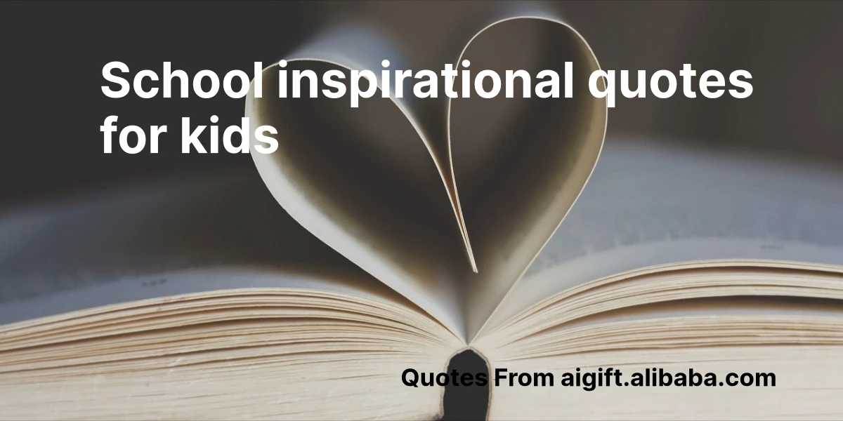 100+ School Inspirational Quotes for Kids to Ignite Their Future