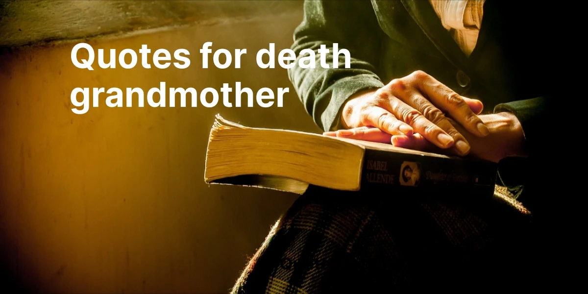 100+ Heartfelt Quotes for Remembering a Deceased Grandmother