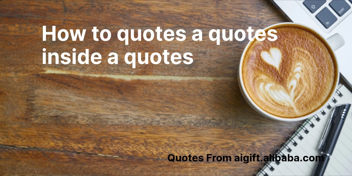 Mastering Quotation: 100+ Techniques for Quoting Within Quotes