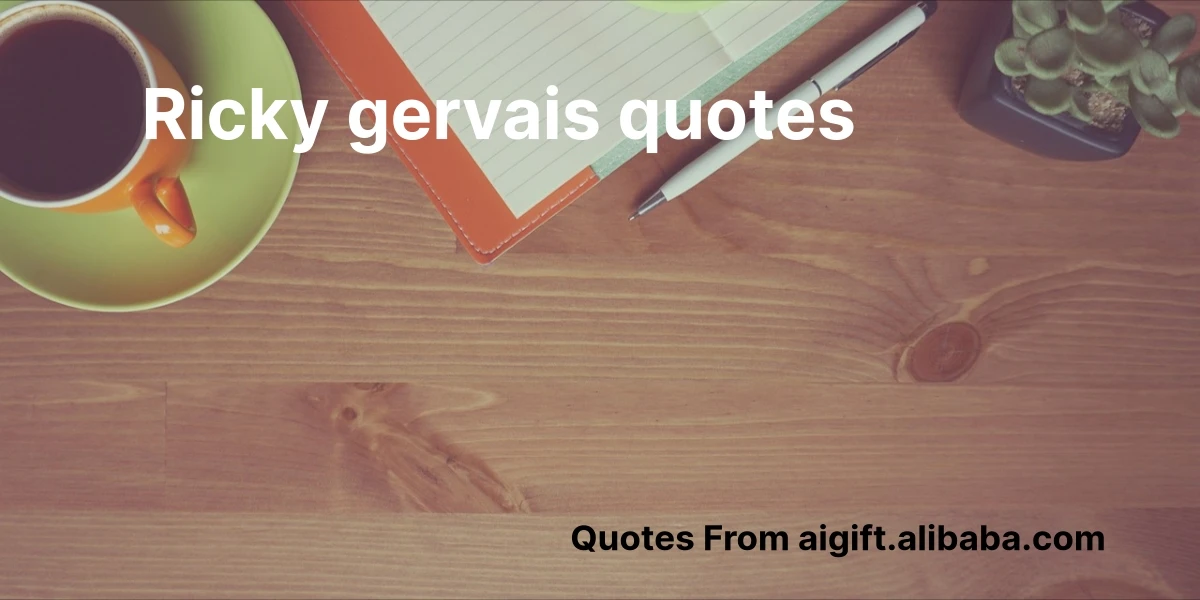 100+ Best Ricky Gervais Quotes That Will Make You Laugh and Think