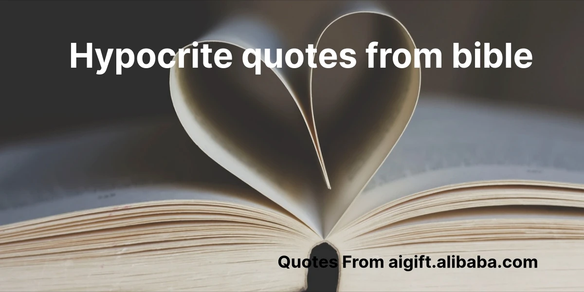 Hypocrite Quotes from Bible: 120+ Powerful Verses