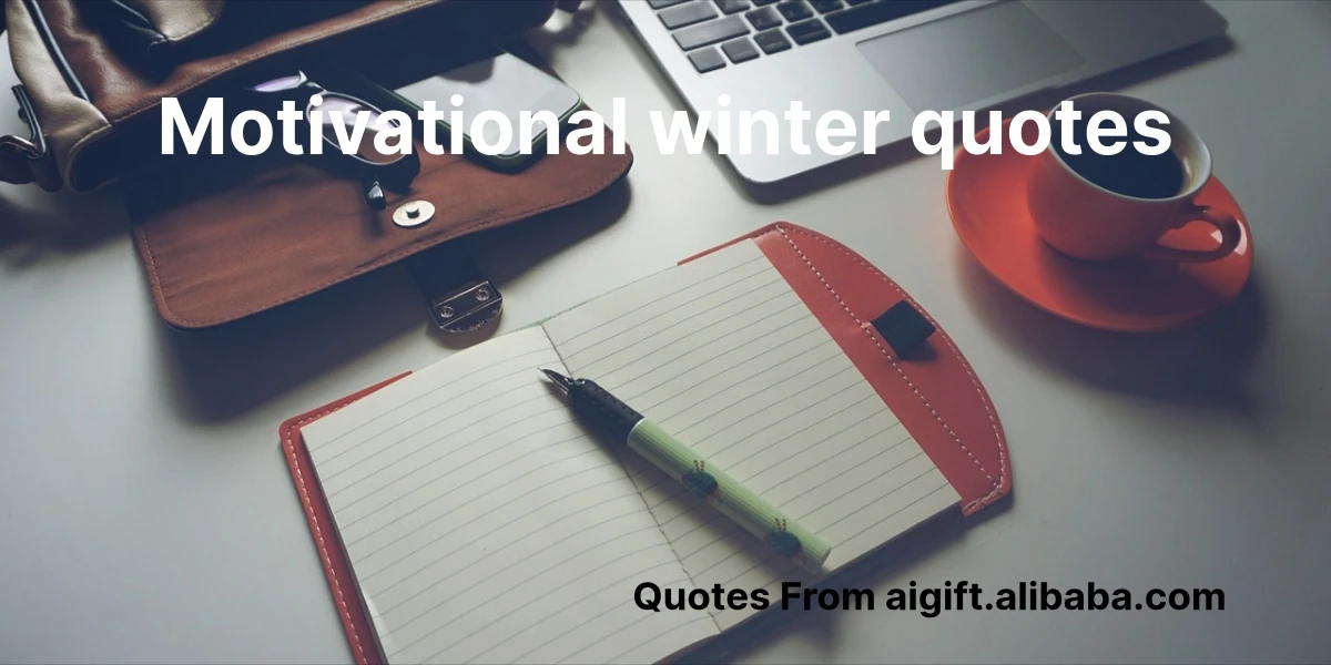 Motivational Winter Quotes to Inspire Strength & Hope