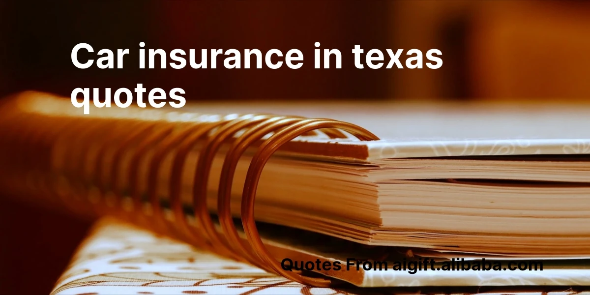 100+ Texas Car Insurance Quotes: Best Rates & Tips to Save Big